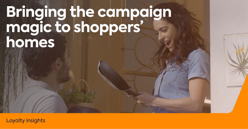 Bringing the campaign magic to shoppers' homes